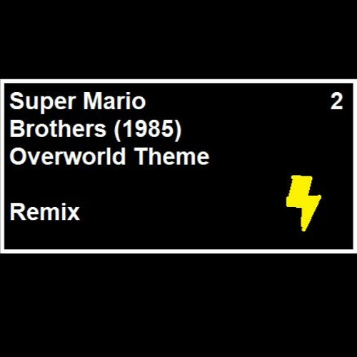 Stream Super Mario Bros - Overworld Theme (1985) (Remix) by ...