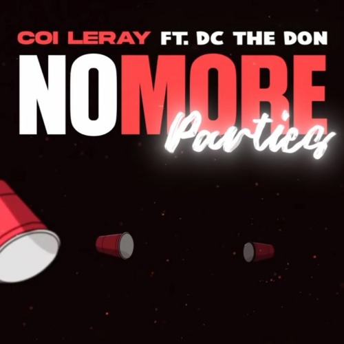 Stream Coi Leray Ft. DC The Don - No More Parties (REMIX) by nixx ...