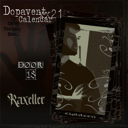 Stream RAXELLER @ DOPAVENTSCALENDAR 2021 #18 by 0815 Techno Records ...