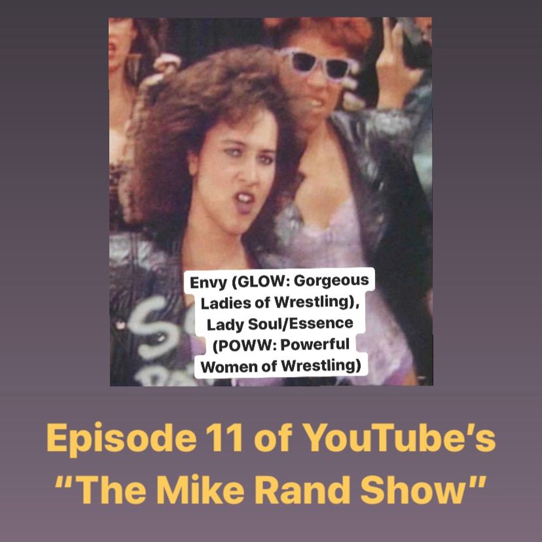 Stream episode The Mike Rand Show (S1 E11)Episode 11: Envy (GLOW ...