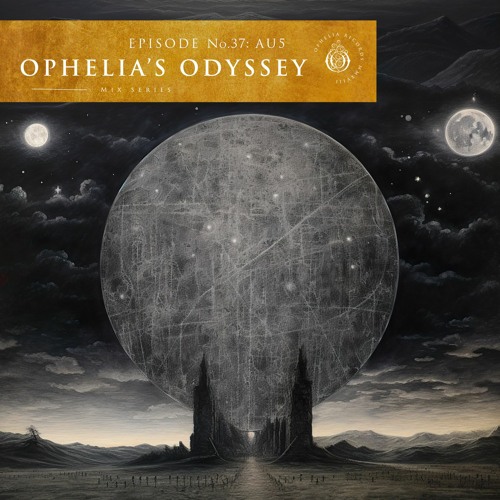 Au5 - Ophelia's Odyssey 037 2023-10-19