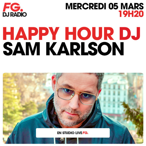 Sam Karlson - Radio FG Happy Hour DJ 2025-03-05