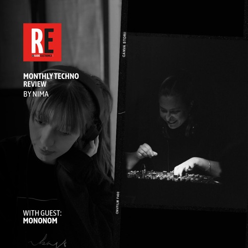Stream RE - MONTHLY TECHNO REVIEW EP 50 by NIMA with MONONOM by RADIO ...