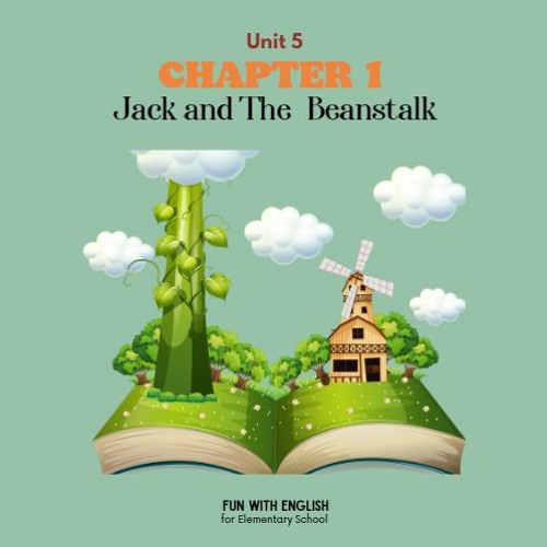 Stream UNIT 5 / CHAPTER 1 - JACK AND THE BEANSTALK by Class of 3B / ED ...
