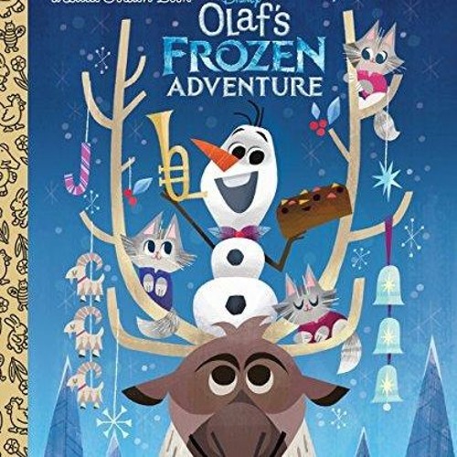 Stream episode Download Book [PDF] Olaf's Frozen Adventure Little ...