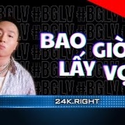 pumpyoursound.com | BAO GIO LAY VO - 24K.RIGHT ( DUYTUNG Mashup )