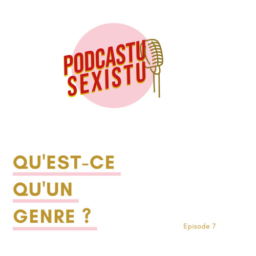 Stream Épisode 7, S3 : Qu'est-ce qu'un genre by Podcastu Sexistu | Listen online for free on ...