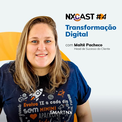 Stream NX Cast 4 - Transformação Digital by Smart NX | Listen online ...