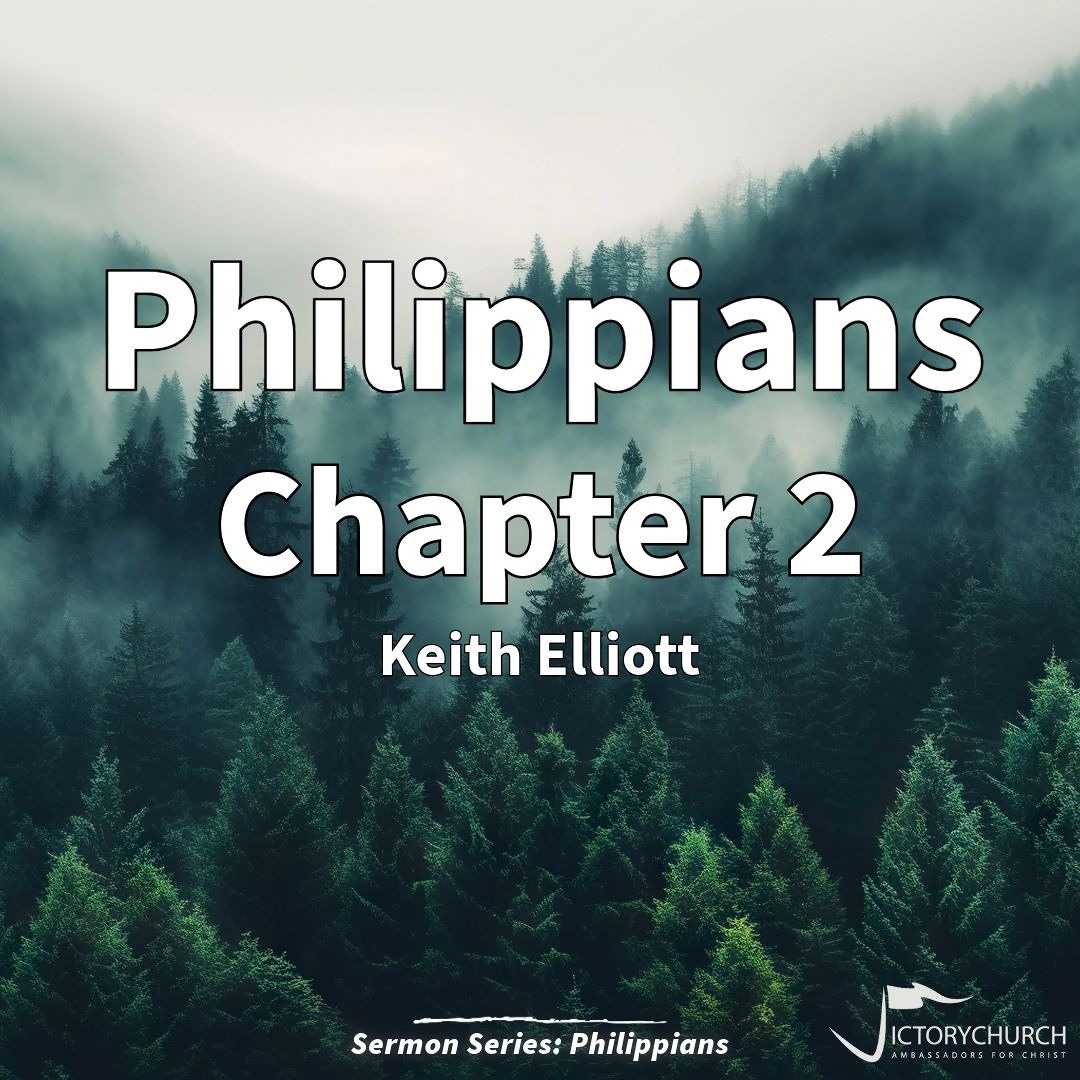 Stream Keith Elliott - Philippians Chapter 2 by Victory Christian ...