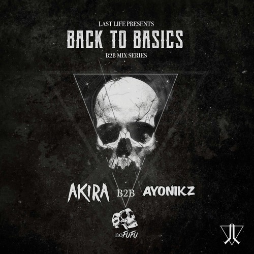 Stream Mr. Tracklist | Listen to Akirah b2b Ayonikz - Back to Basics ...