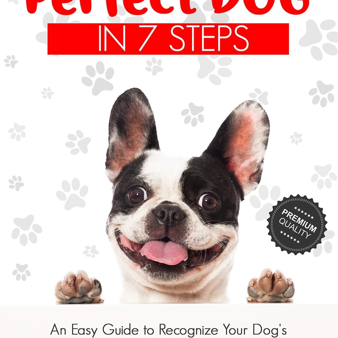 Stream Ebook Your Perfect Dog in 7 Steps: An Easy Guide to Recognize ...