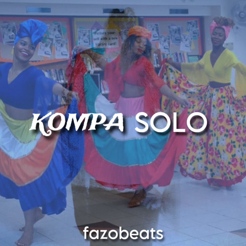 Stream Kompa Solo [fazobeats] by LUVVFAZO | Listen online for free on ...