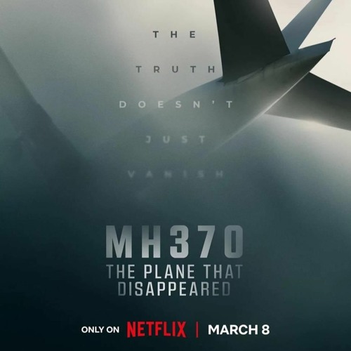 Stream episode 149 - MH370: The Plane That Disappeared by Netflix Book ...