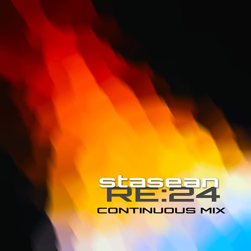 Stream RE:24 (Album) Continuous Mix by Stasean | Listen online for free ...