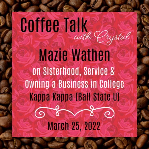 Listen to playlists featuring S5E10: Coffee Talk with Mazie Wathen ...
