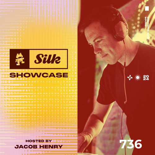 Jacob Henry - Monstercat Silk Showcase 736 2024-01-31
