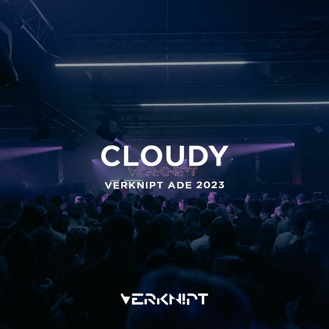 Stream Cloudy @ Verknipt ADE 2023 | Thursday by VERKNIPT | Listen ...