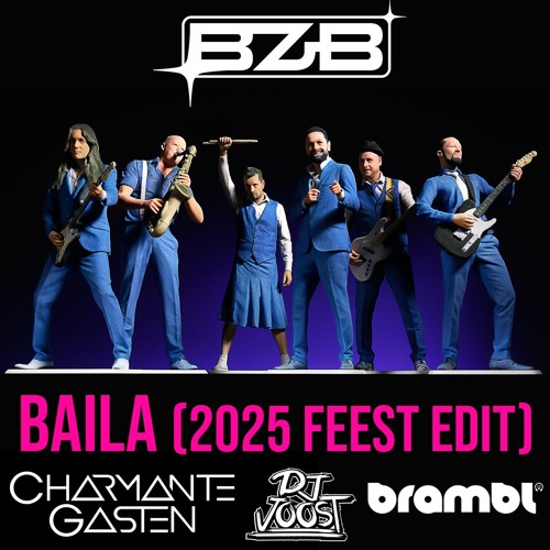 Stream BZB - Baila (Charmante Gasten, Feest DJ Joost & Brambl Feest Edit) by Charmante Gasten ...