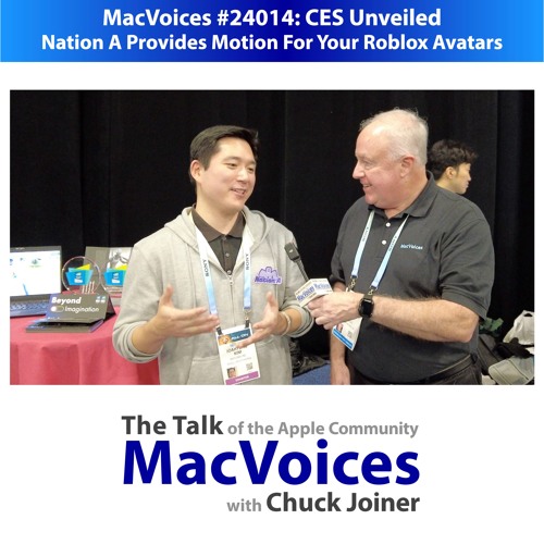 Stream episode MacVoices #24014: CES Unveiled - Nation A Provides ...