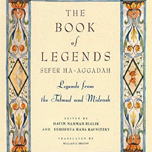 Stream episode PDF⚡ The Book of Legends/Sefer Ha-Aggadah: Legends from ...