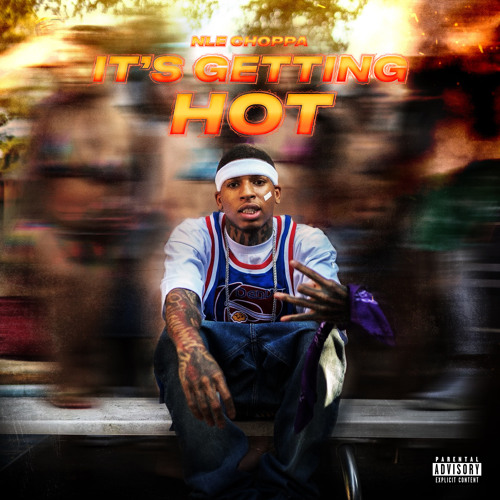 Stream NLE Choppa - IT'S GETTING HOT by NLE Choppa | Listen online for ...