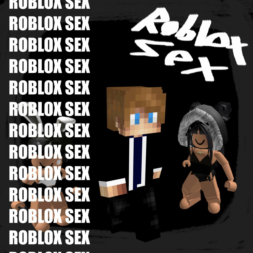 Stream Roblox Sex By 3b Listen Online For Free On Soundcloud