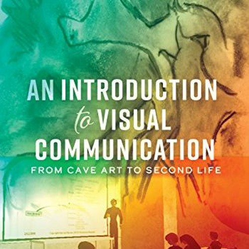 Stream +| An Introduction to Visual Communication, From Cave Art to ...