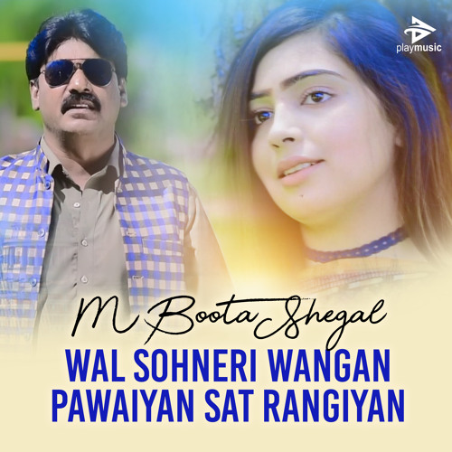 Stream Wal Sohneri Wangan Pawaiyan Sat Rangiyan by M Boota Sehgal ...