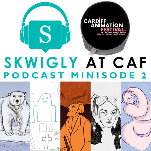 Stream episode Skwigly at CAF 2024 Podcast Minisode: Filmmaker's Brunch 2 by Animation Podcasts ...
