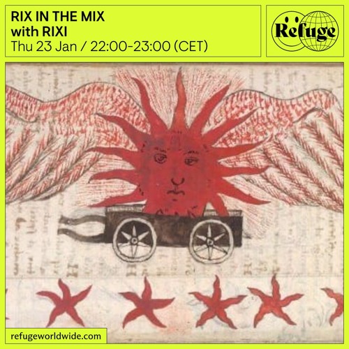 Stream RIX IN THE MIX - RIXI - 23 Jan 2025 by Refuge Worldwide | Listen online for free on ...