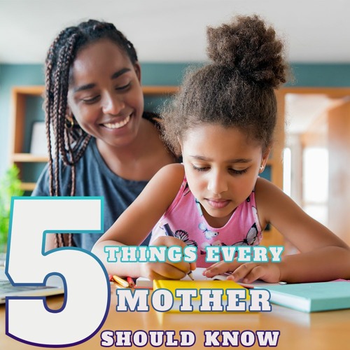 Stream 5 things every mother should know by Jane Speaks | Listen online ... Stream 5 things every mother should know by Jane Speaks | Listen online ...