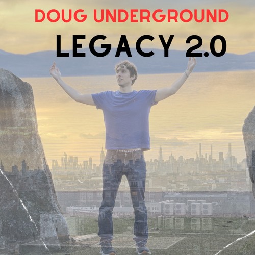 Stream Legacy 2.0 by Doug Underground | Listen online for free on ...