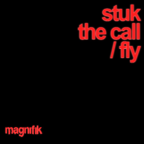 Stream Stuk (LT) | Listen to The Call/Fly EP [Magnifik Music] playlist ...