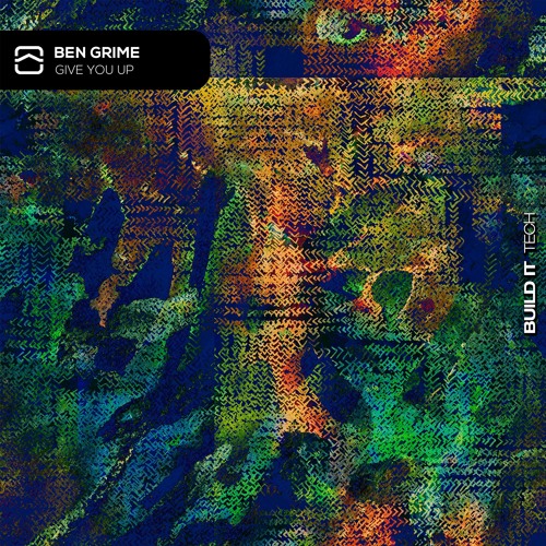 Stream Ben Grime - Give It Up [Build It Tech] by Build It Records ...