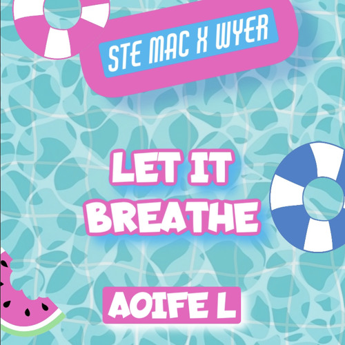 Stream Ste Mac X WYER - Aoife L - Let It Breathe (MSTR) by Ste Mac ... Stream Ste Mac X WYER - Aoife L - Let It Breathe (MSTR) by Ste Mac ...