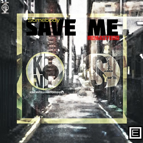 Stream Sombody SaveMe (2024 Remastered Version) by Kino Intelligent ...