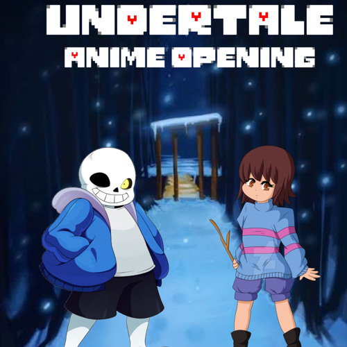 Stream Undertale Anime Opening by Gabe & Gaia's Channel | Listen online ...