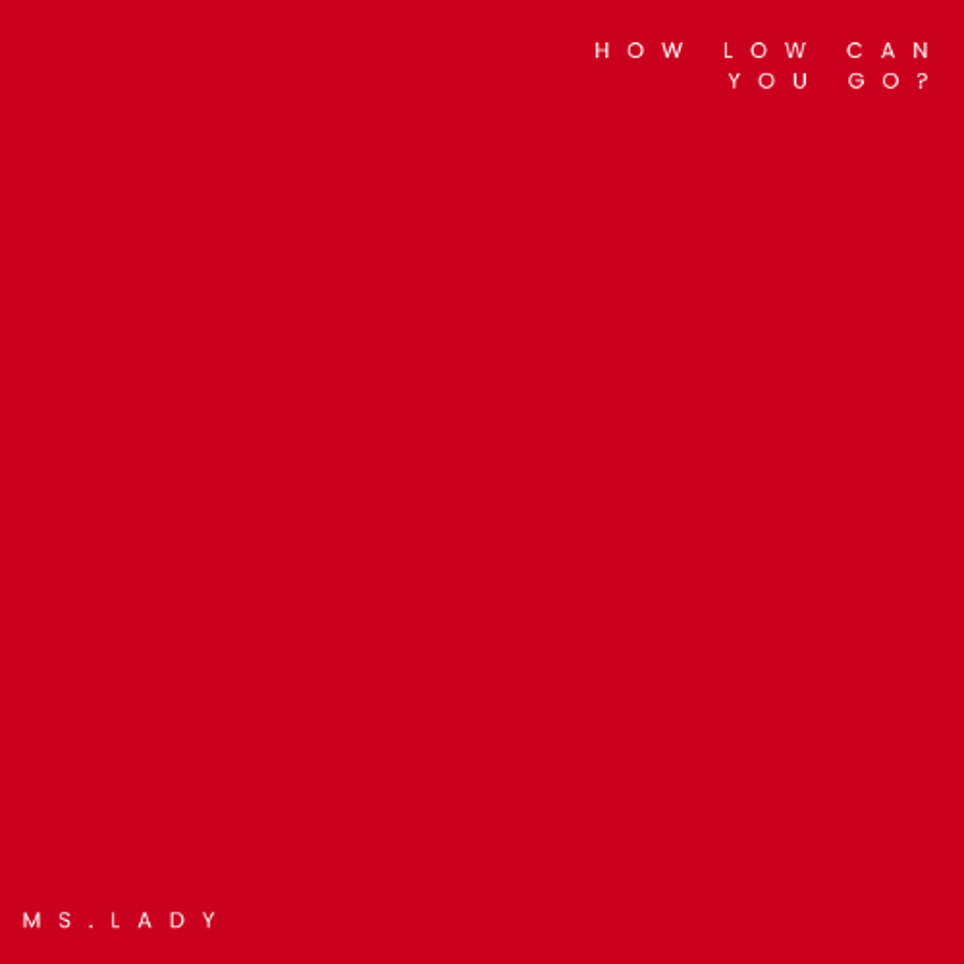 Stream How Low Can We Go? - Ms. Lady by Notes For Notes | Listen online ...