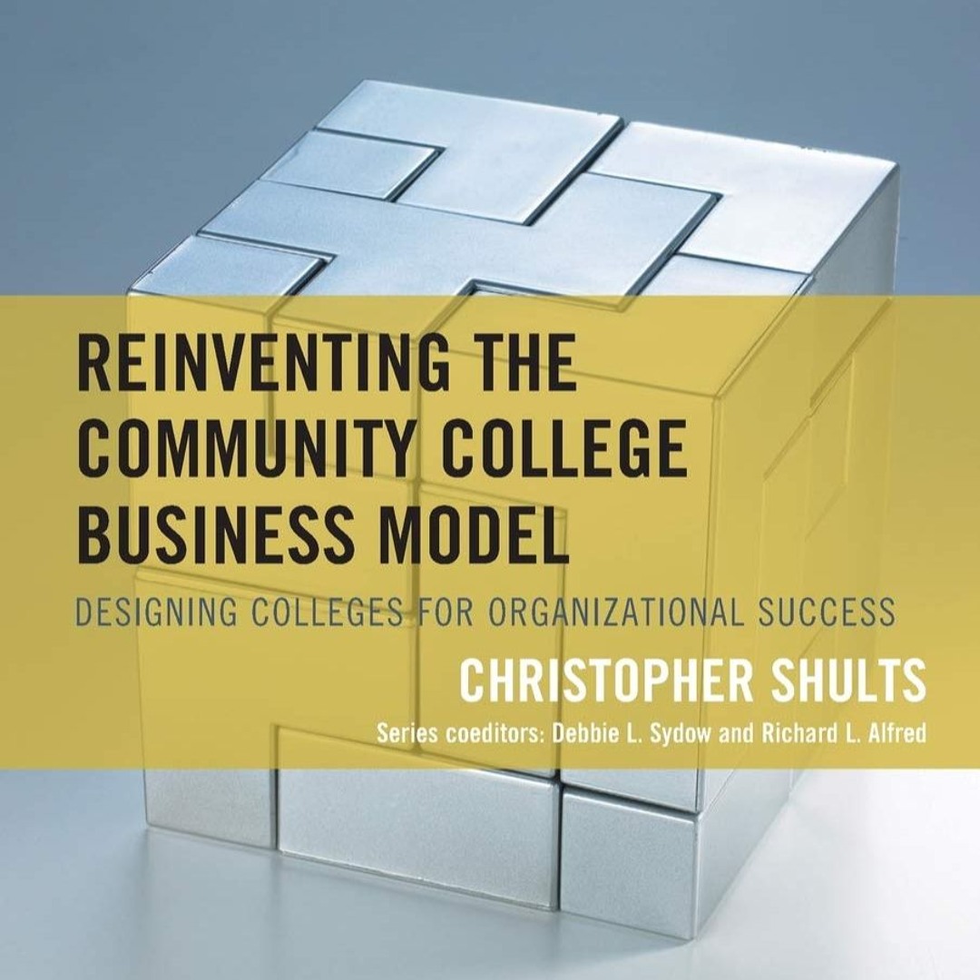 Stream [DOWNLOAD] Reinventing the Community College Business Model from ...