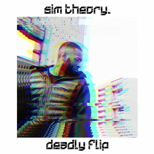 Stream Flowdan Deadly Sim Theory Flip By Sim Theory Listen Online For Free On Soundcloud