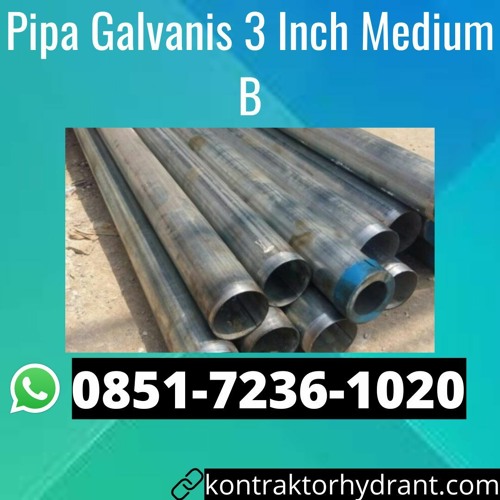 Stream TERBUKTI, Tlp 0851-7236-1020 Pipa Galvanis 3 Inch Medium B by ...