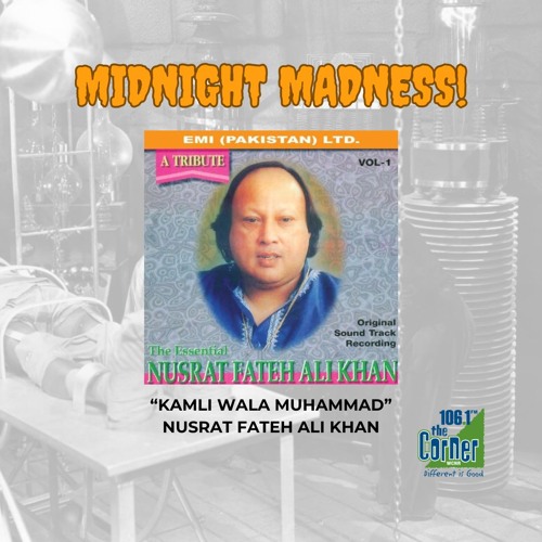 Stream Midnight Madness: "Kamli Wala Muhammad" By Nusret Fateh Ali Khan ...