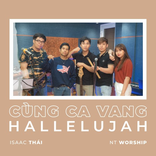 Stream Cùng Ca Vang Hallelujah - Isaac Thái x NT Worship by isaacthai ...