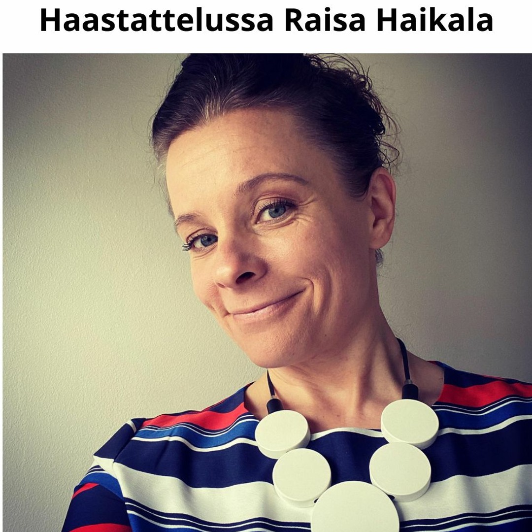Stream Haastattelussa Raisa Haikala by Random Finnish Lesson - A ...