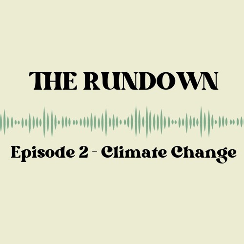 Stream episode The Rundown - Episode 2- Climate Change - 27 October ...