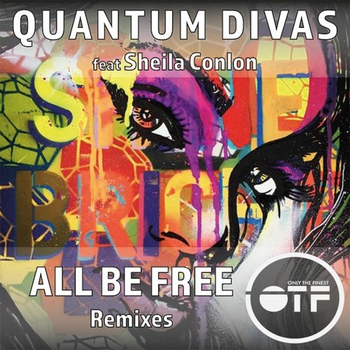 Stream Quantum Divas - All Be Free (Grant James Remix) by OTF Records ...