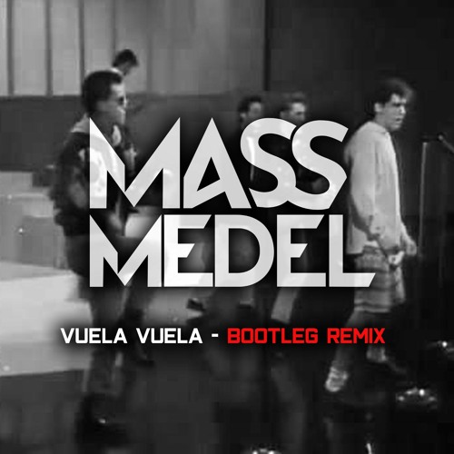 Stream Vuela Vuela - Bootleg Remix [ Free Download ] by Mass Medel ...
