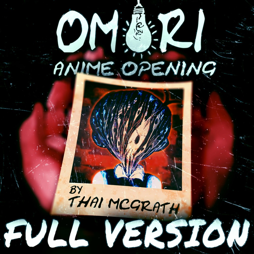 Stream Omori Anime Opening Full by Thai McGrath Anime Music | Listen ...