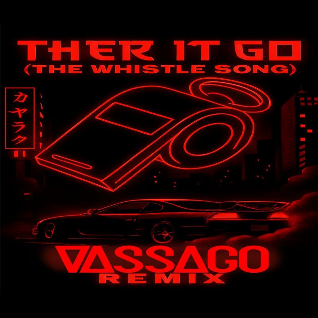 Stream There It Go ( The Whistle Song) (Vassago Remix) by Vassago ...