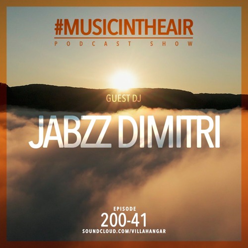 VILLAHANGAR - VillaHangar Music In The Air 200-41 (Jabzz Dimitri Guest ...